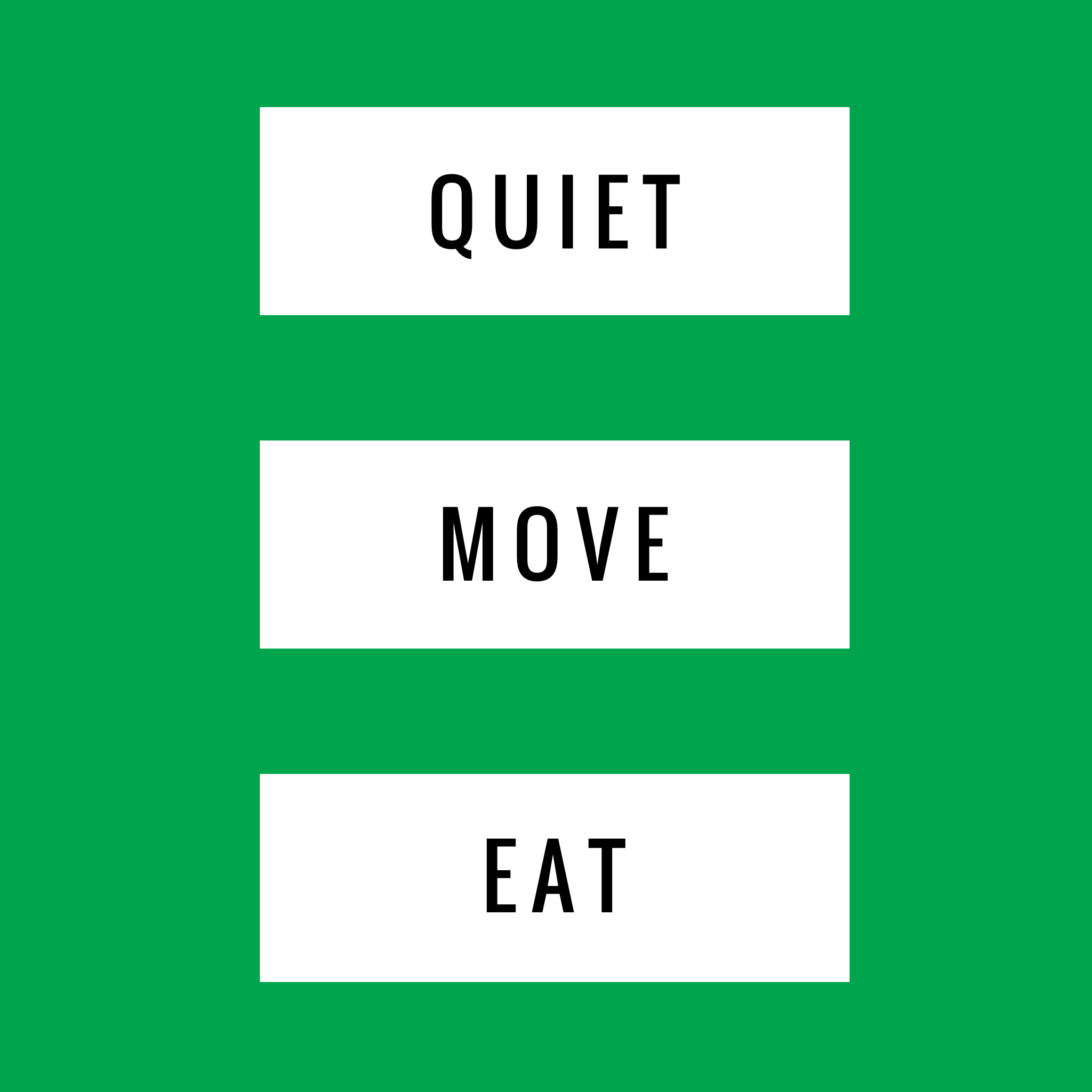 Quiet/Move/Eat – Danielle Lackey